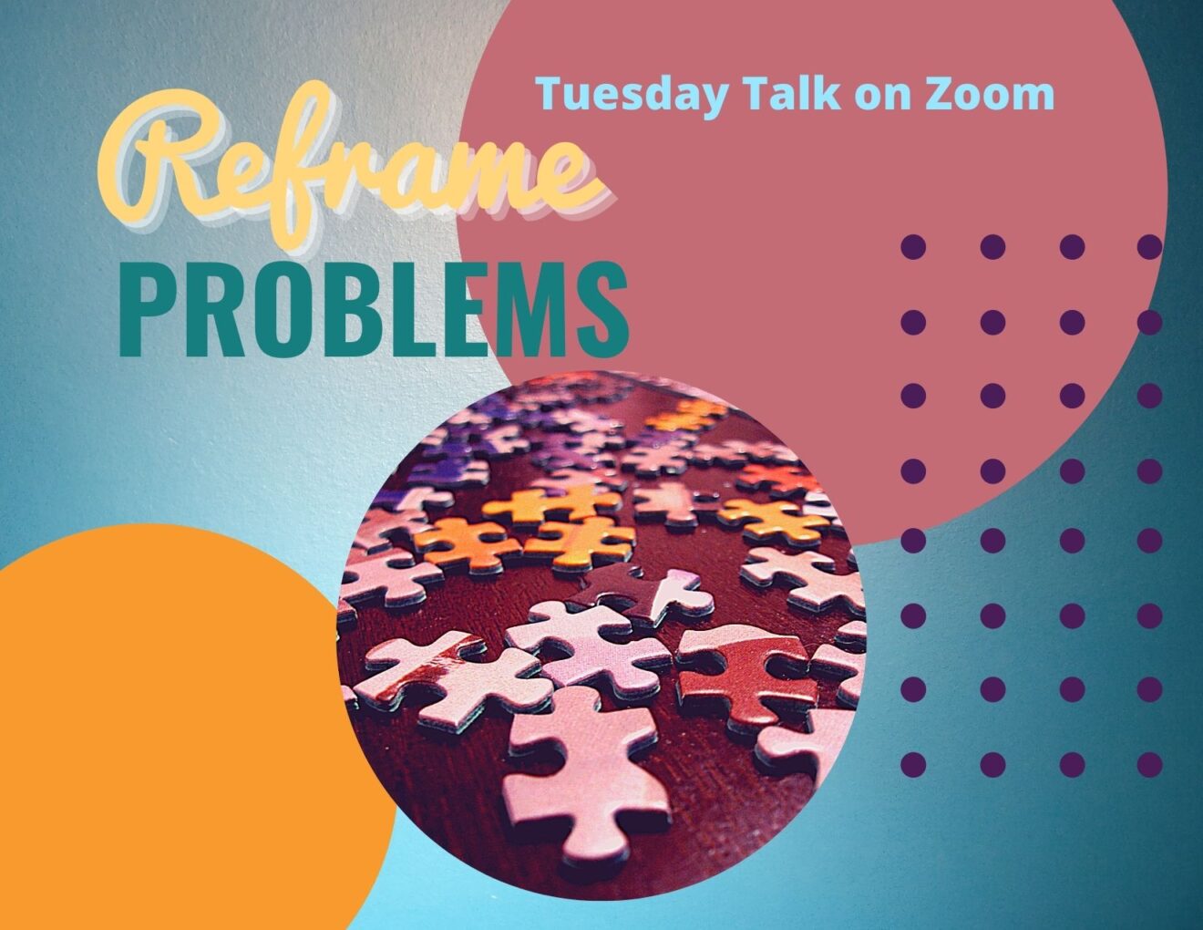 Reframe Problems ~ Join Us Online – Anubhuti